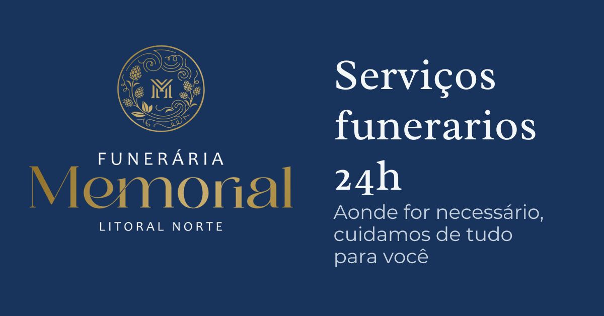 Funerária Memorial Litoral Norte | Melhor funerária Memorial do Litoral ...